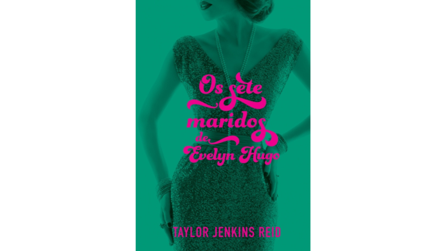 Resenha: Os Sete Maridos de Evelyn Hugo, de Taylor Jenkins Reid ...