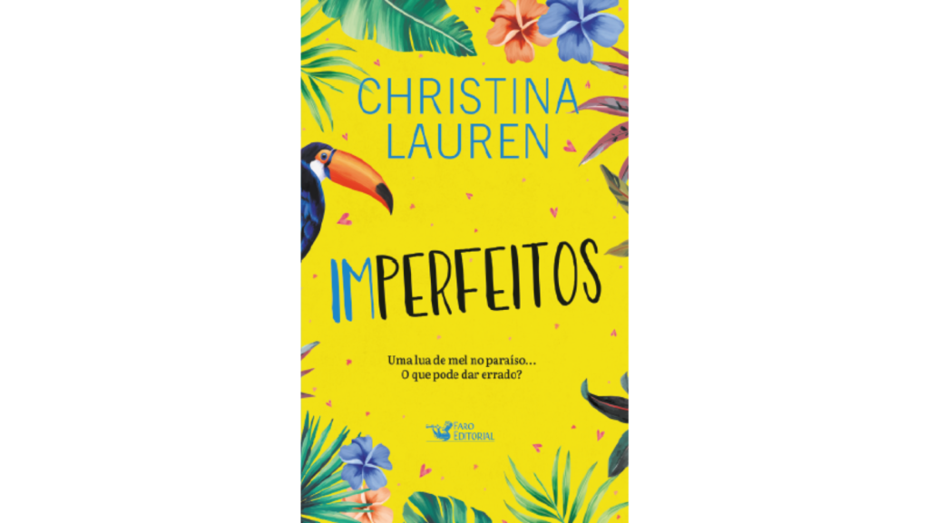 Resenha: Imperfeitos, de Christina Lauren – Manual Geek